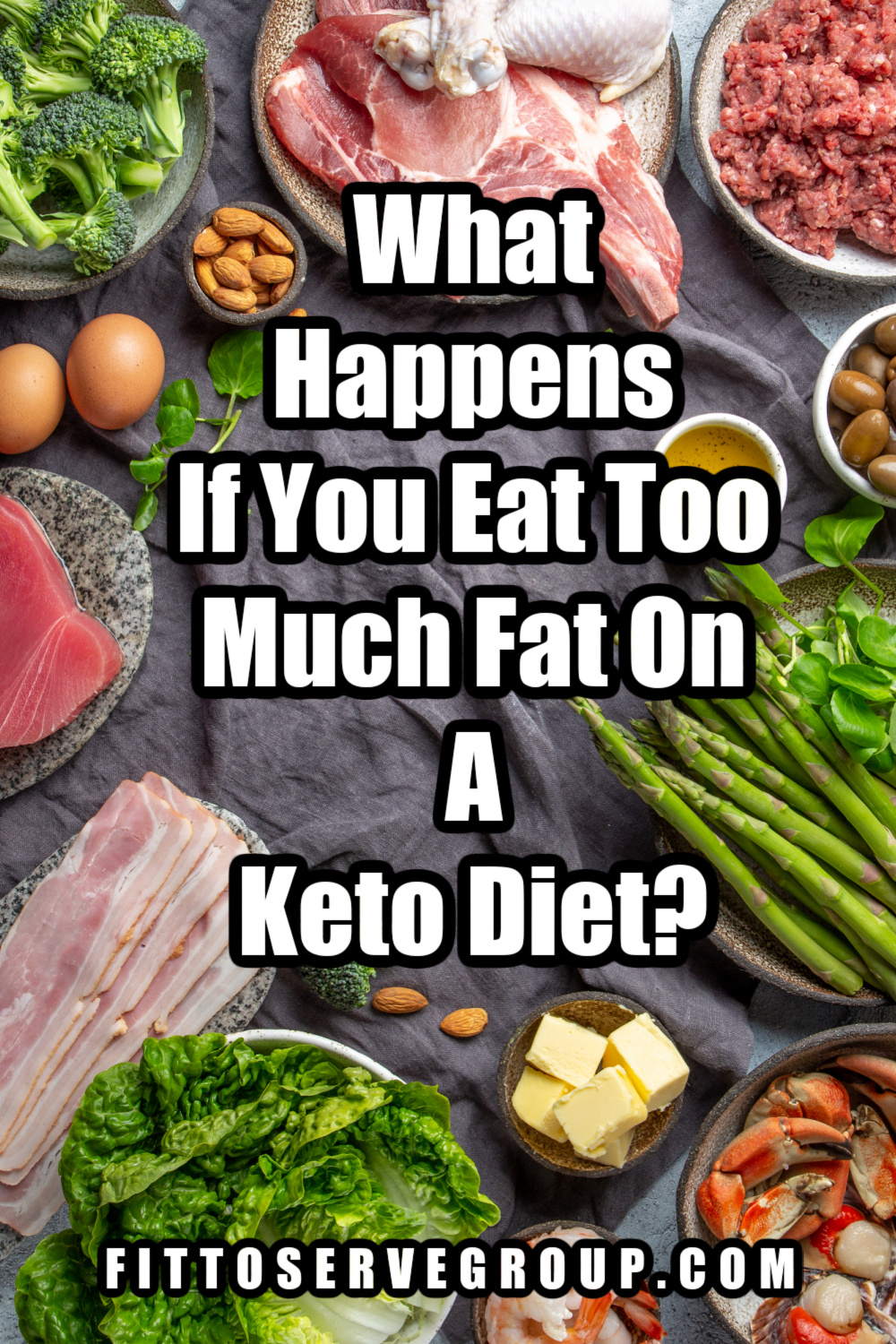 Can You Eat Too Much Fat On Keto? · Fittoserve Group